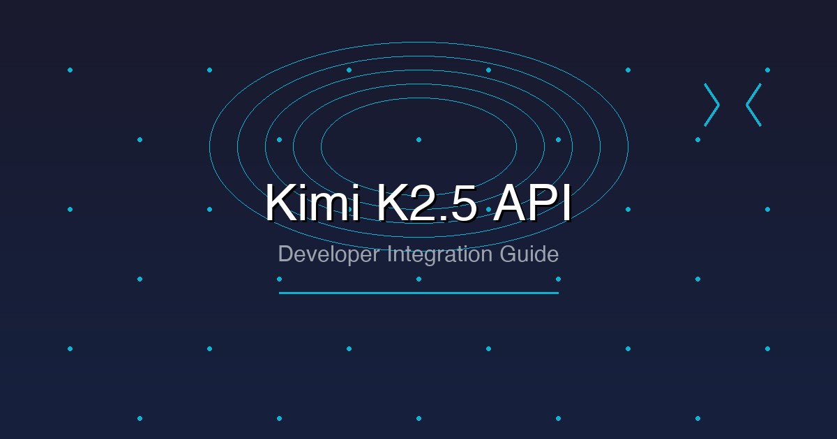 Kimi K2.5 API: Panduan Developer Lengkap dengan Contoh Kode 2026